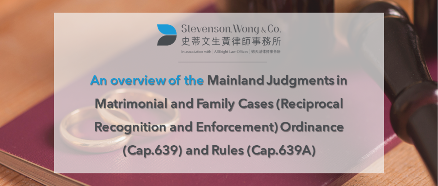 An overview of the Mainland Judgments in Matrimonial and Family Cases ...
